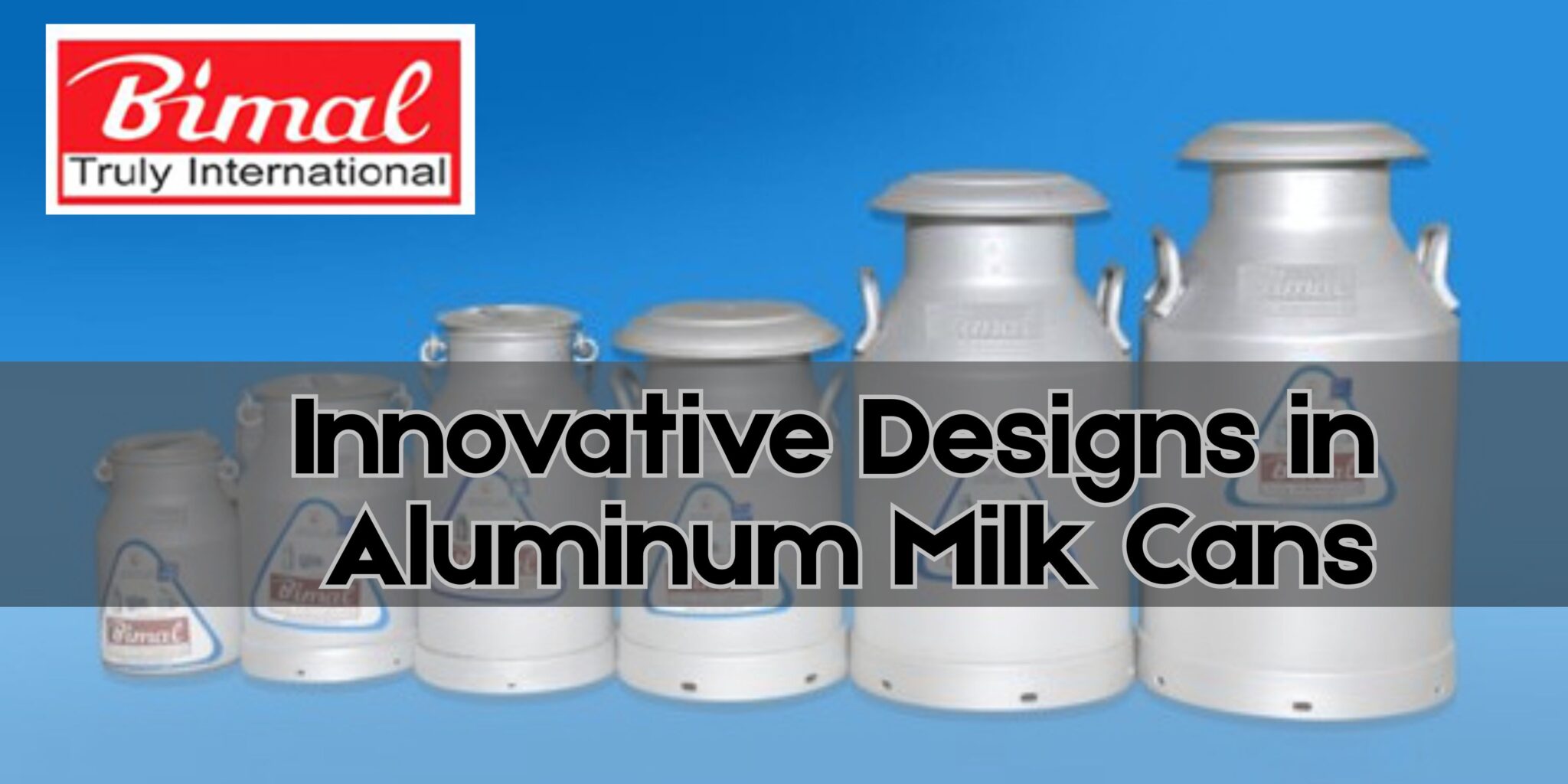 Innovative Designs in Aluminum Milk Cans